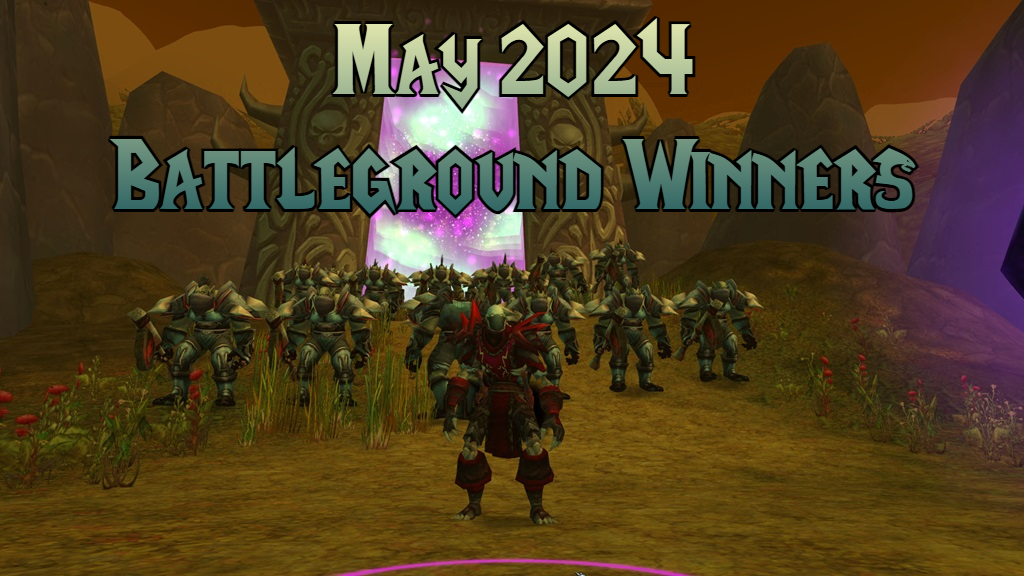 May 2024 Battleground Winners - ChromieCraft