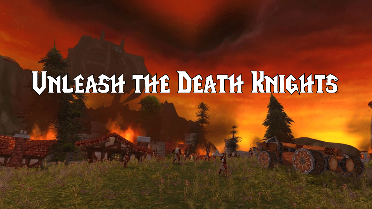 The Death Knights are here! - ChromieCraft